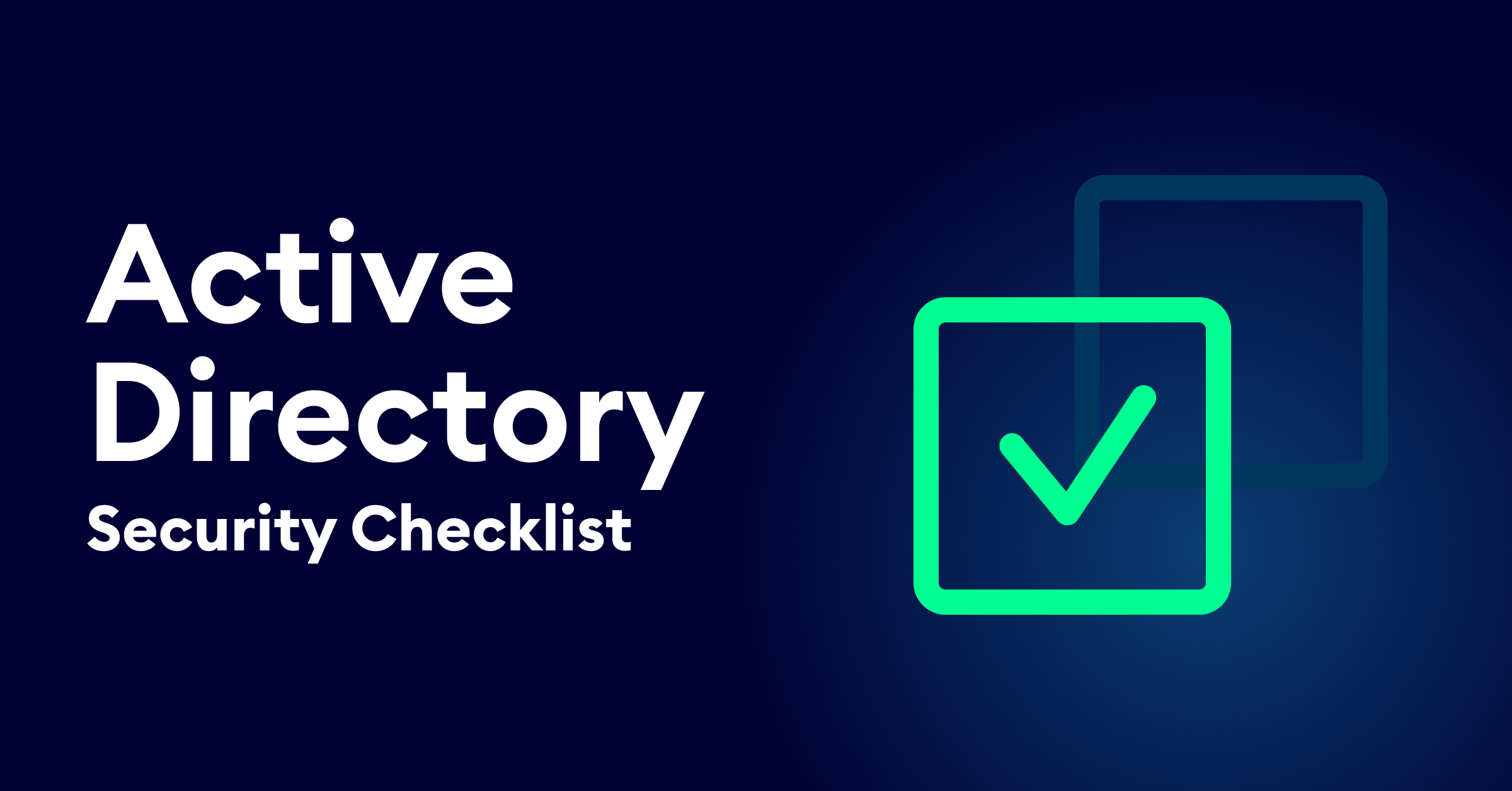 Active Directory Security Checklist